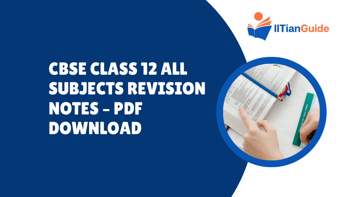CBSE Class 12 Notes – PDF Download for All Subjects (NCERT-Based Study ...