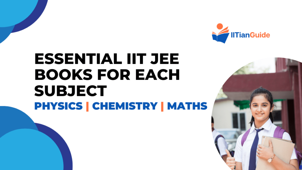 Essential IIT JEE Books for Each Subject (Physics, Chemistry, Maths)