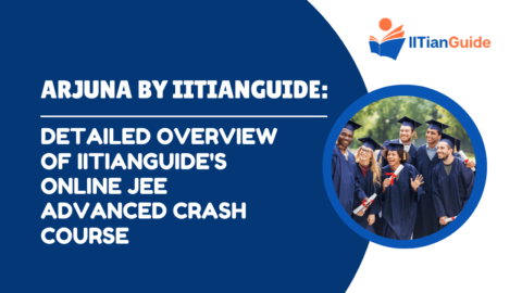 Arjuna by IITianGuide: Detailed Overview of IITianGuide's Online JEE ...