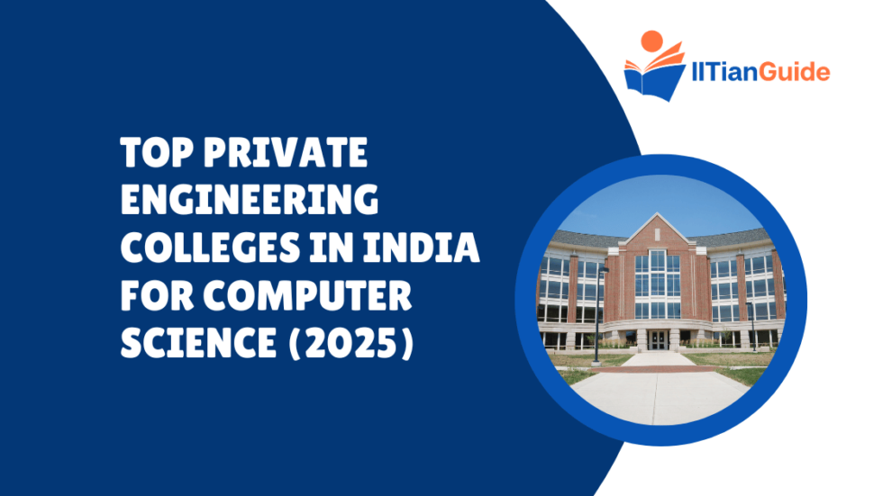 Top Private Engineering Colleges in India for Computer Science (2025)