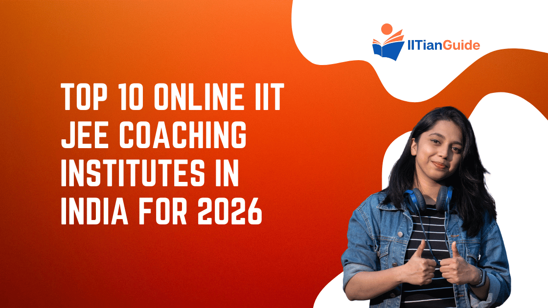 Top 10 Online IIT JEE Coaching Institutes in India for 2026